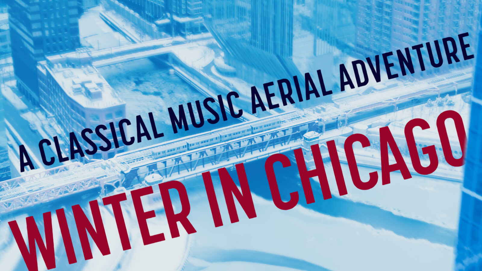 A Classical Music Aerial Adventure: Summer in Chicago | WFMT