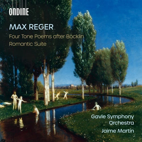 Max Reger: Four Tone Poems after Böcklin; Romantic Suite | WFMT
